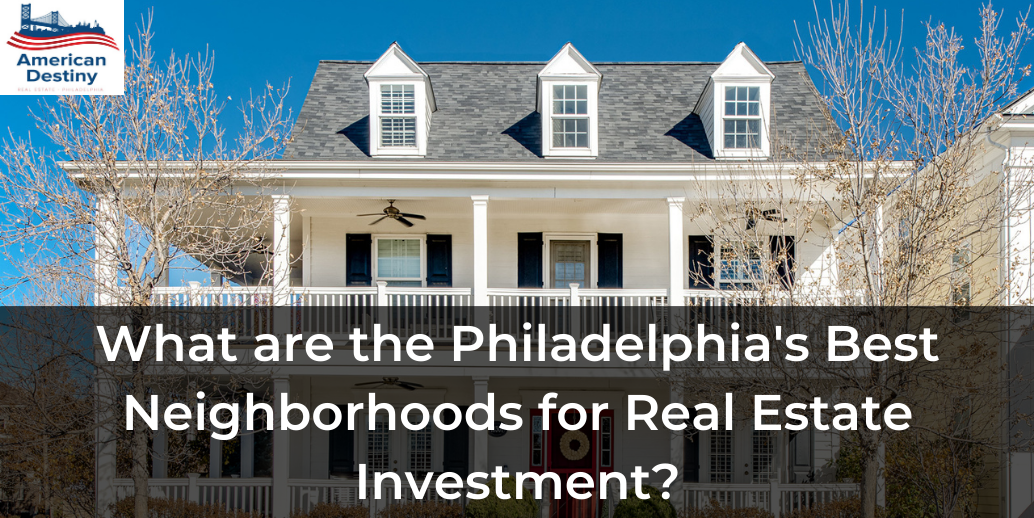 What are the Philadelphia’s Best Neighborhoods for Real Estate ...