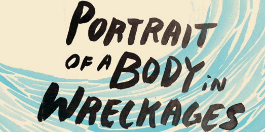 Break & Survive: On Meghan McClure’s ‘Portrait of a Body in Wreckages ...
