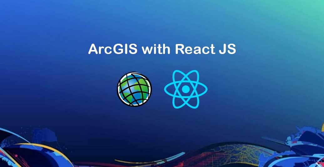 Basic Implementation Using ArcGIS API for JavaScript with React | by Bigscal Technologies | Medium
