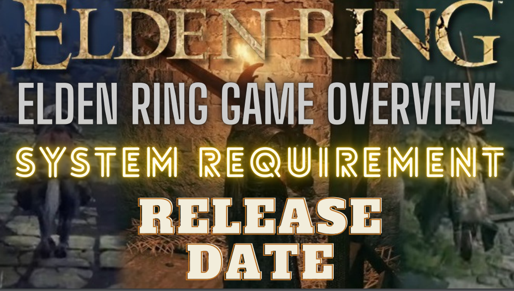 Elden Ring Game Overview, System Requirement, And Release Date | by Zeb-Knowledge | Medium