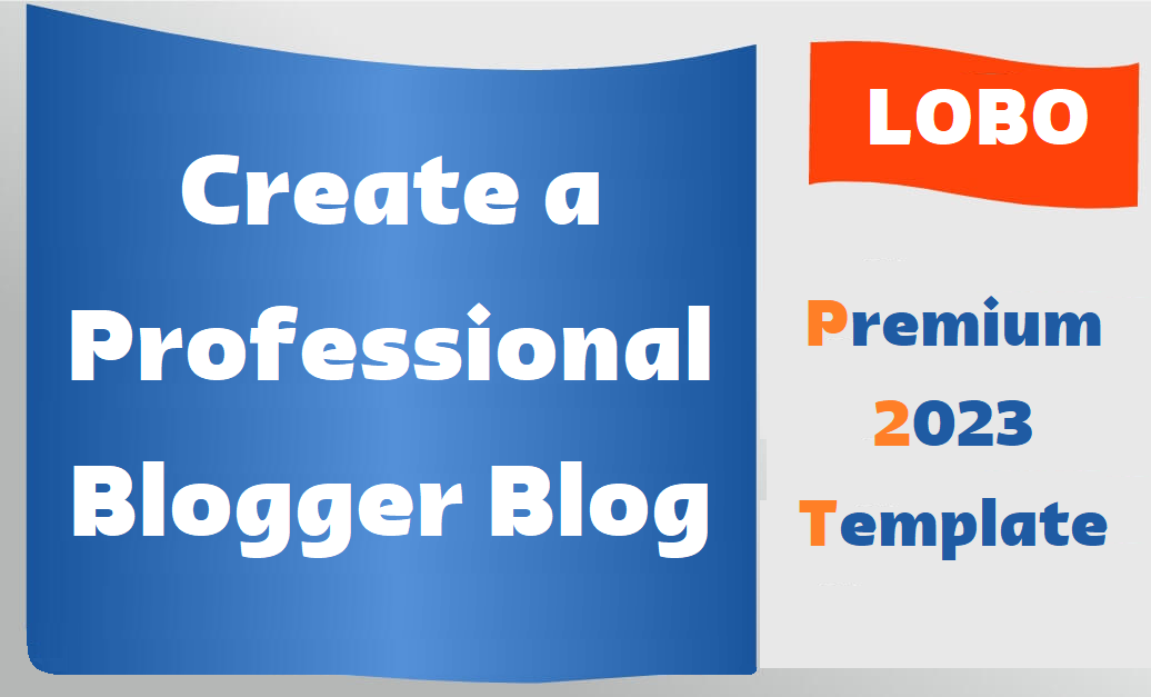 Create a professional Blogger blog with the Premium 2023 Template | by ...