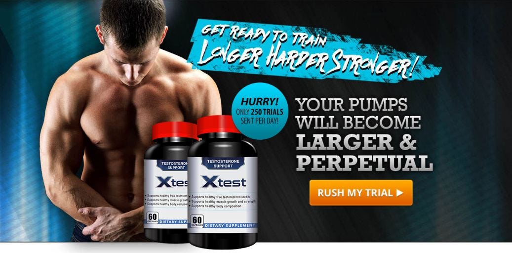 Xtest. When that, your testosterone is boosted… | by Thomas Miller | Medium
