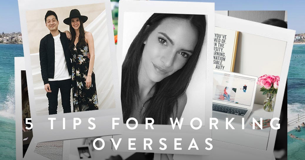 5 Tips For Working Overseas. If you’re looking to spice up your work ...