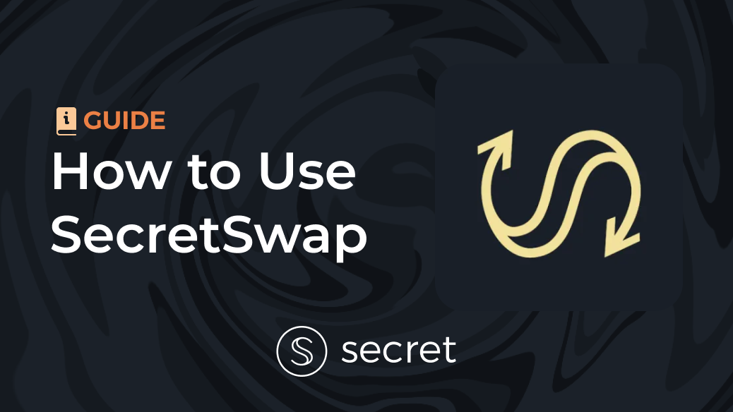 Guide : Comment utiliser SecretSwap l’AMM préservant la confidentialité ...