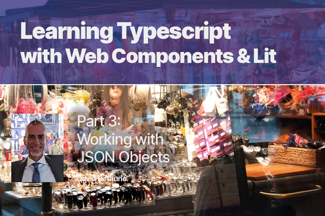 Learning Typescript With Web Components Part 3 By David Bethune 3584