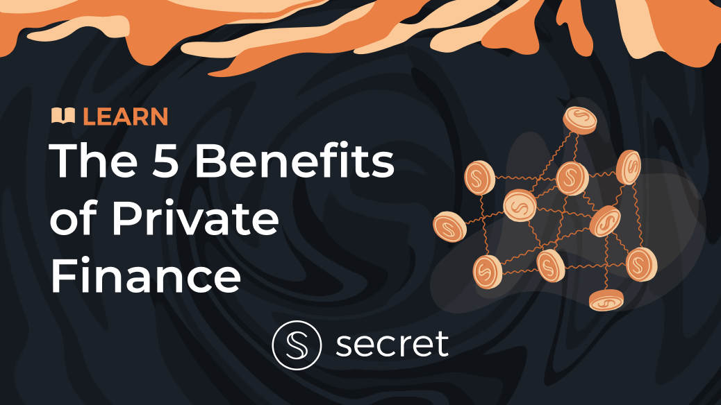 The 5 Benefits of Private Finance (PriFi) | by Secret Network | Secret ...