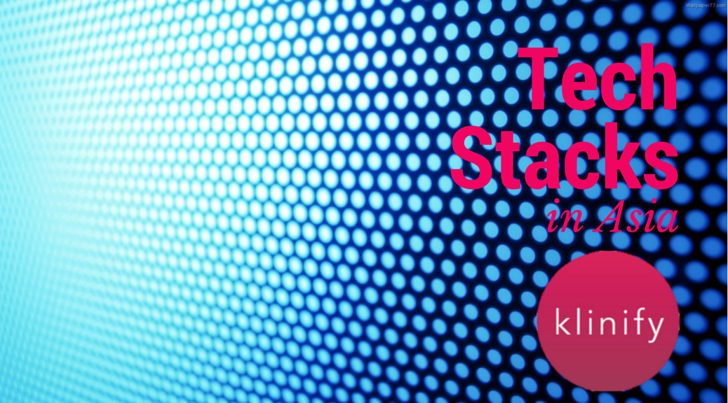 TECH STACKS IN ASIA: INSIDE KLINIFY’S TECH STACK | by Alexander Jarvis ...