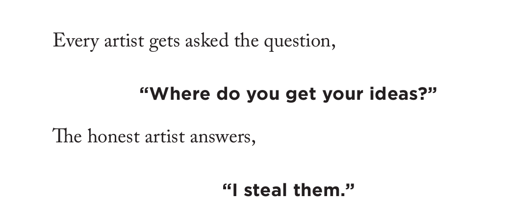 Steal Like A Designer. Stealing is not plagiarising; stealing… | by ...