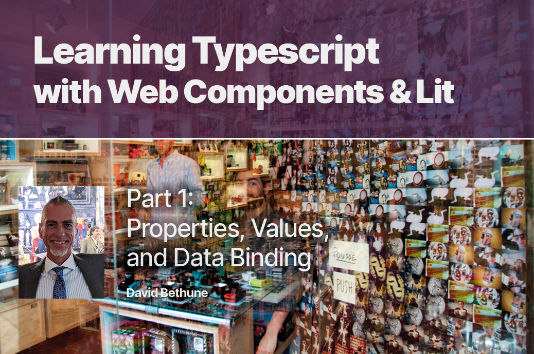Learning Typescript with Web Components & Lit | by David Bethune | Level Up Coding