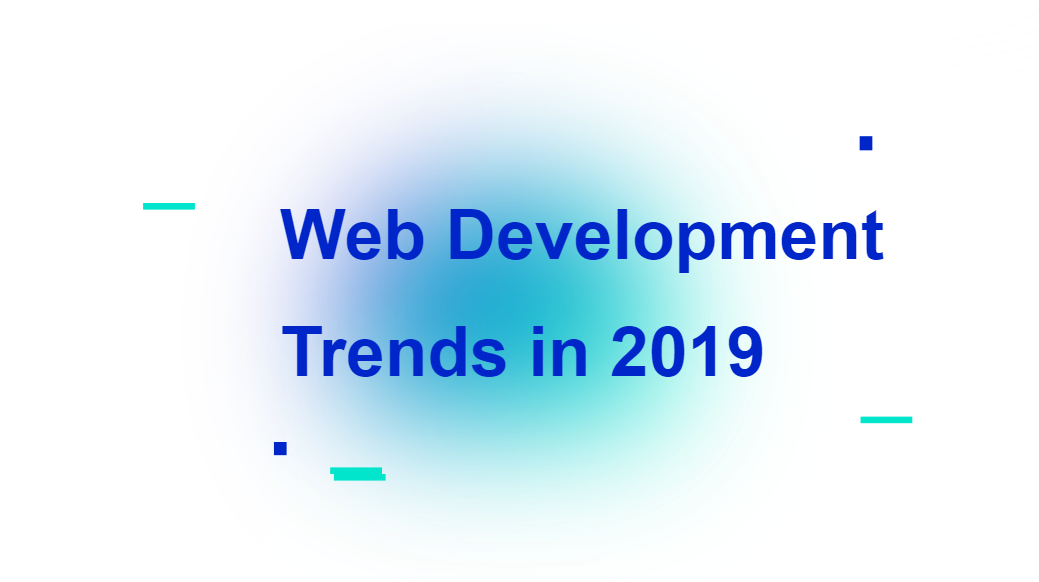 Web Development Trends in 2019. วันนี้เรามี Trends สำหรับ Web Design ...