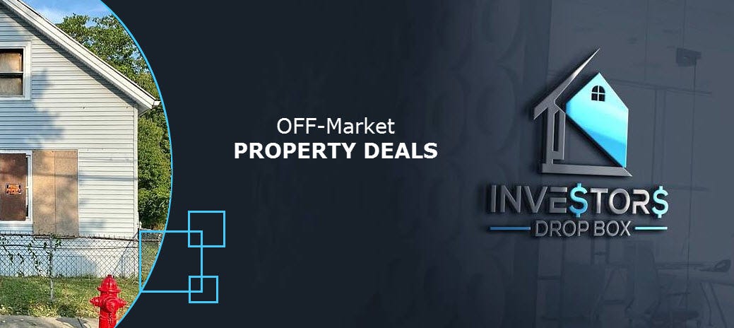 Investors Drop Box: The Simplest Way to Access Off-Market Property ...