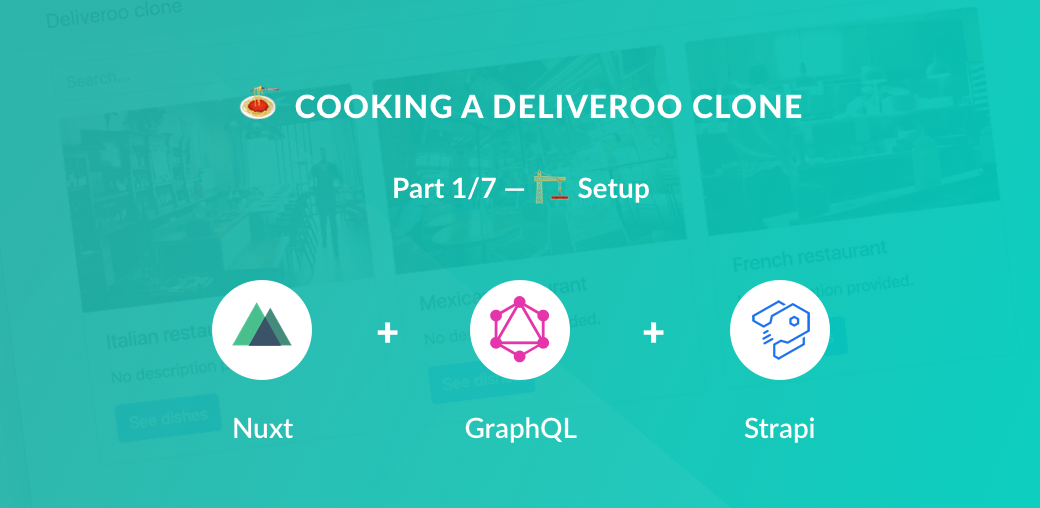 🍝 Cooking a Deliveroo clone with Nuxt (Vue.js), GraphQL, Strapi and Stripe | by Pierre Burgy ...