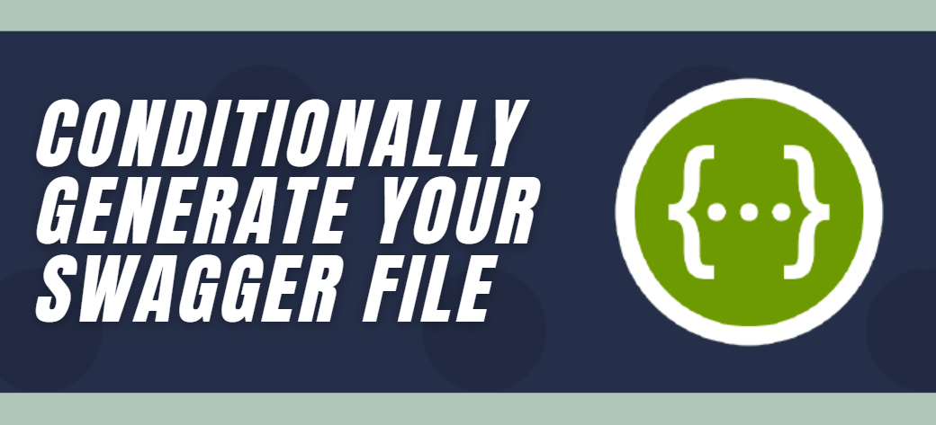 Dotnet build: Conditionally generate your swagger file | by Wouter | Medium