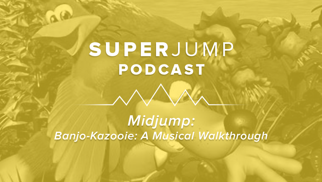 Super Jump Podcast: Banjo-Kazooie: A Musical Walkthrough | by Mitchell ...