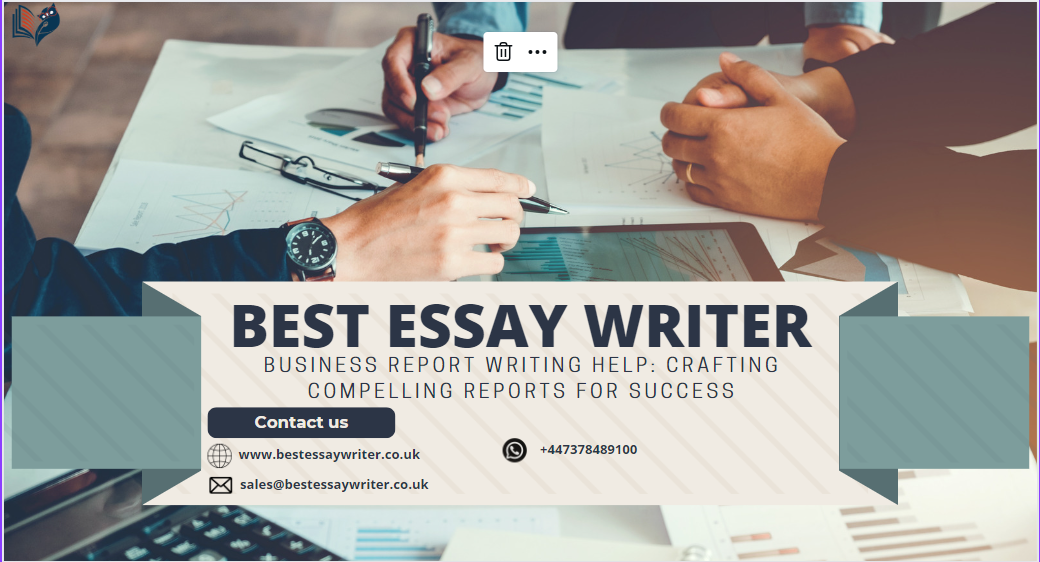 Business Report Writing Help: Crafting Compelling Reports for Success | by Best Essay Writer ...