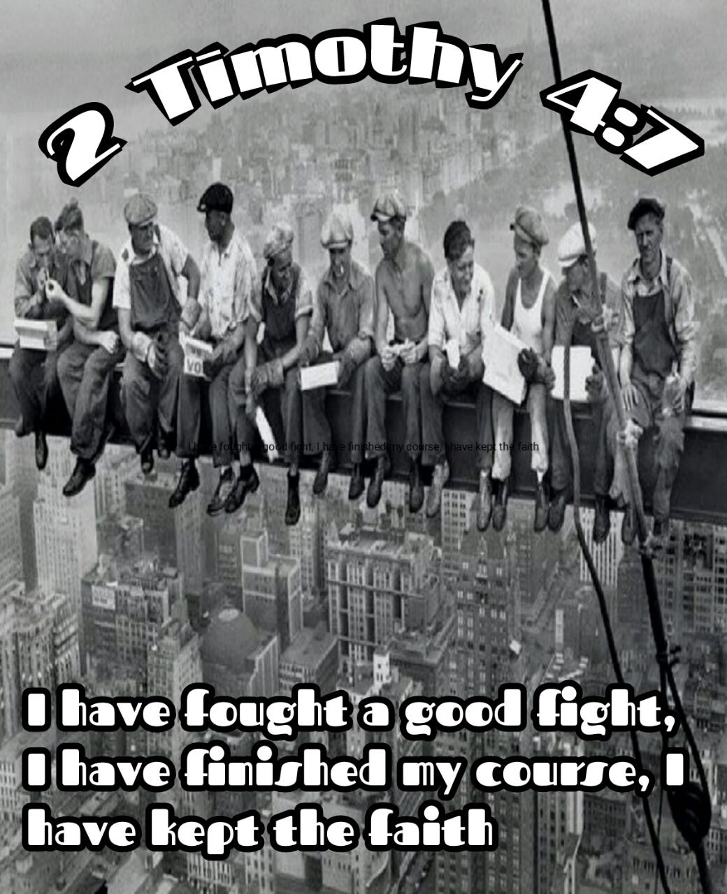 I have fought a good fight, I have finished my course, I have kept the ...