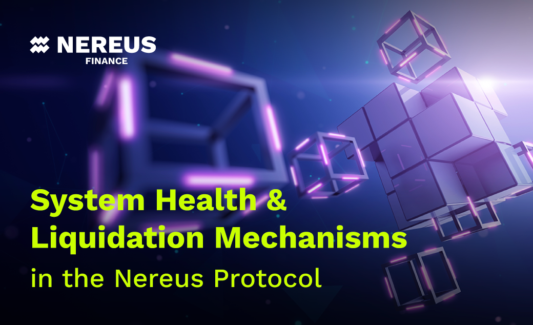 System Health & Liquidation Mechanisms in the Nereus Protocol | by Lo Grey | Nereus-protocol ...