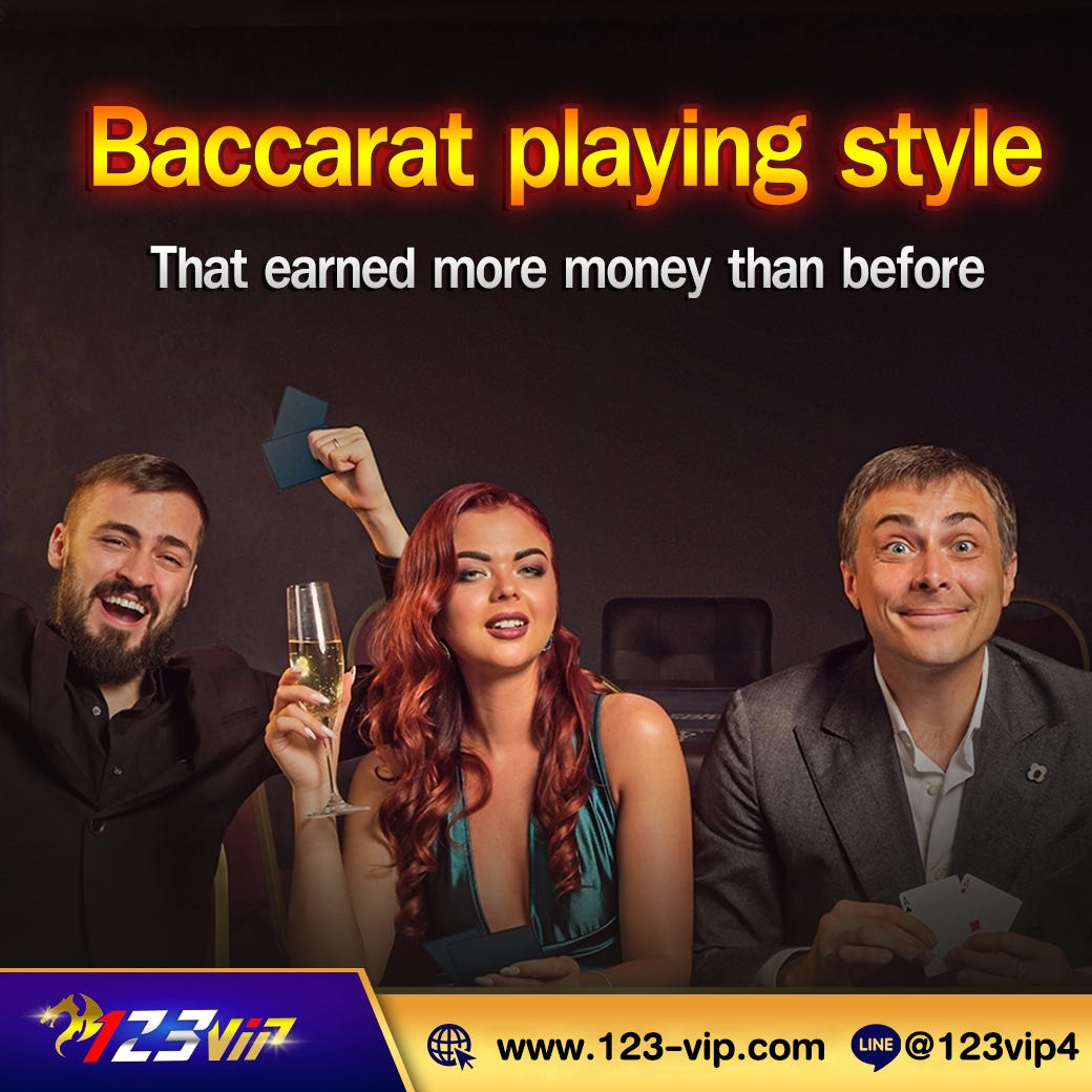 Baccarat playing style that earned more money than before👑 | by 123VIP | Medium