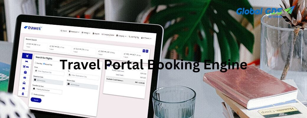 Travel Portal Booking Engine. Travel Portal Booking Engine — Global ...