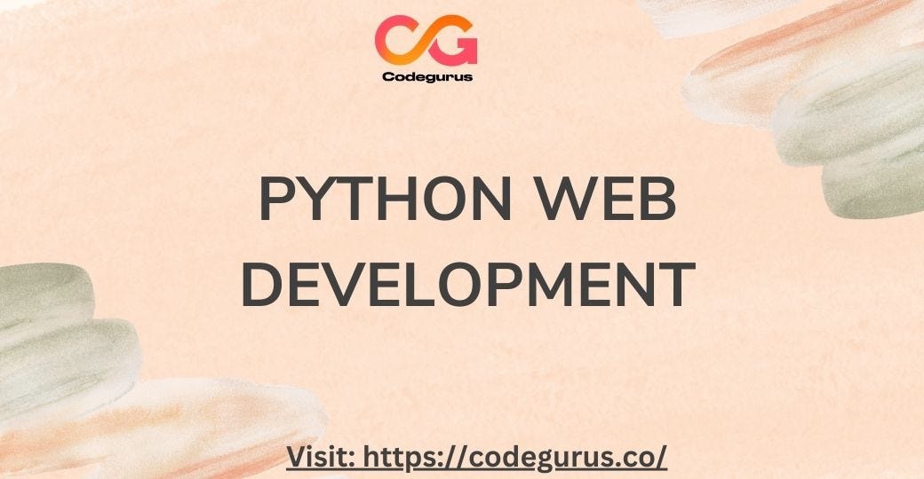 Python Web Development: CodeGurus | by Codegurus | Medium