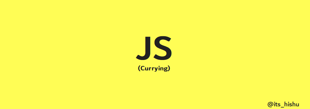 Currying In Javascript Currying Is An Advanced Technique Of By Hitesh Chaudhary Medium 8432
