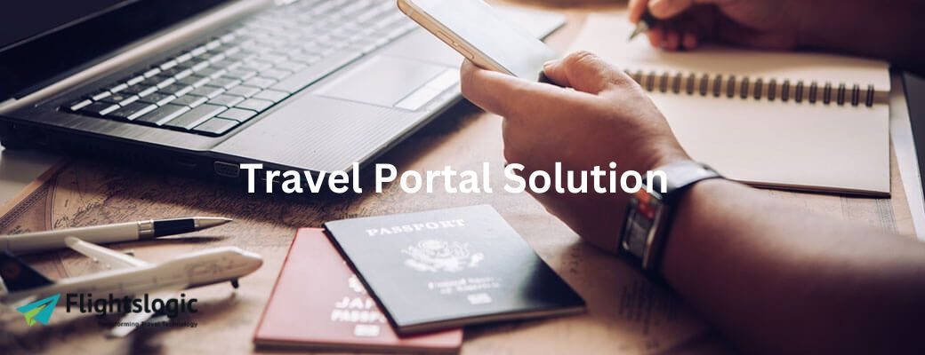 Travel Portal Solution. Customized Travel Portal Solutions for… | by ...