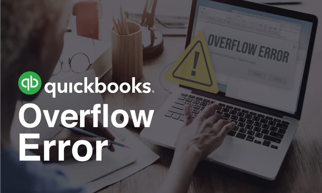 Overflow Error in QuickBooks Desktop | by QB Techs — QuickBooks ...