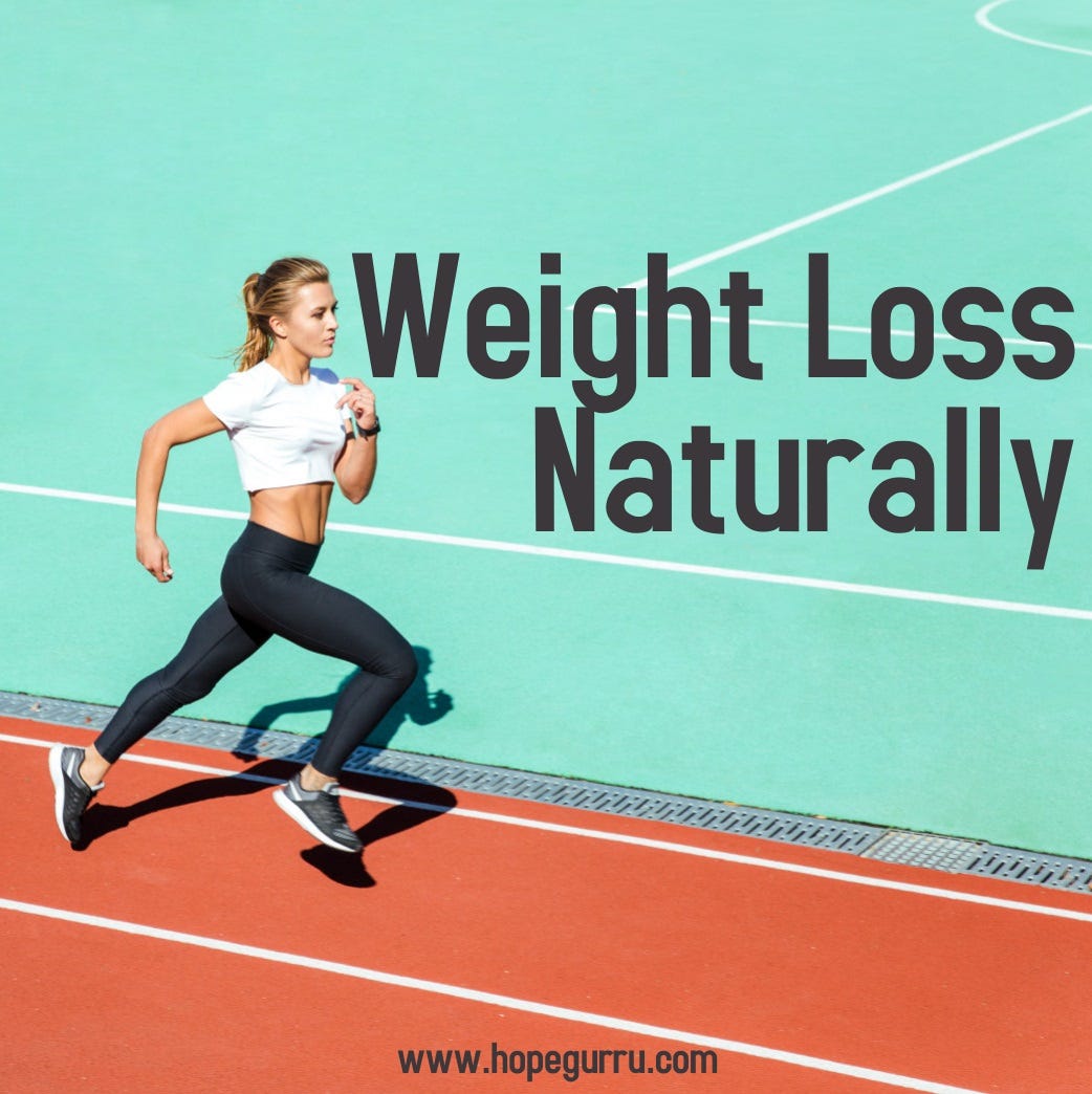 How To Weight Loss Naturally. www.hopegurru.com | by Hopegurru | Medium