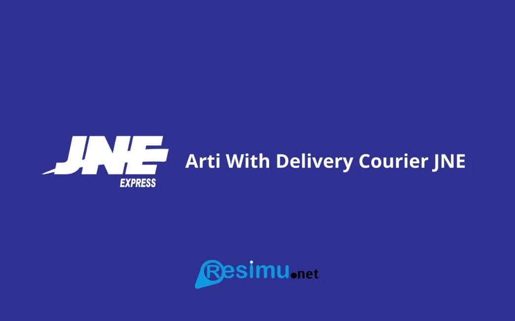 With Delivery Courier JNE, Apa Artinya? - Cekresi.me - Medium