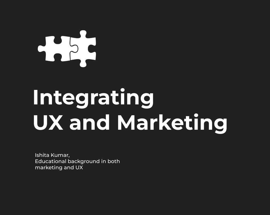 A Framework for integrating UX and Marketing | by Ishita Kumar | Medium