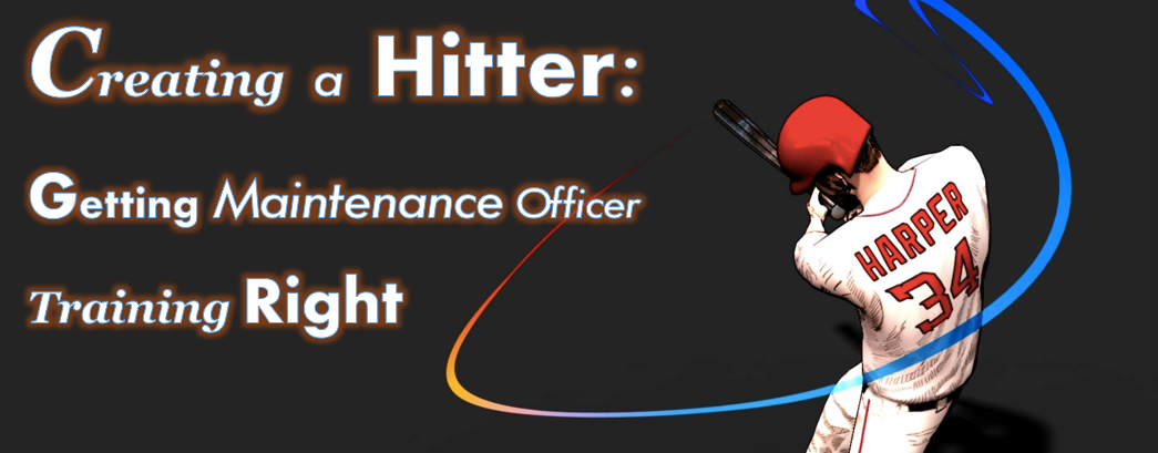 Creating a Hitter: Getting Maintenance Officer Training Right | by Alex ...