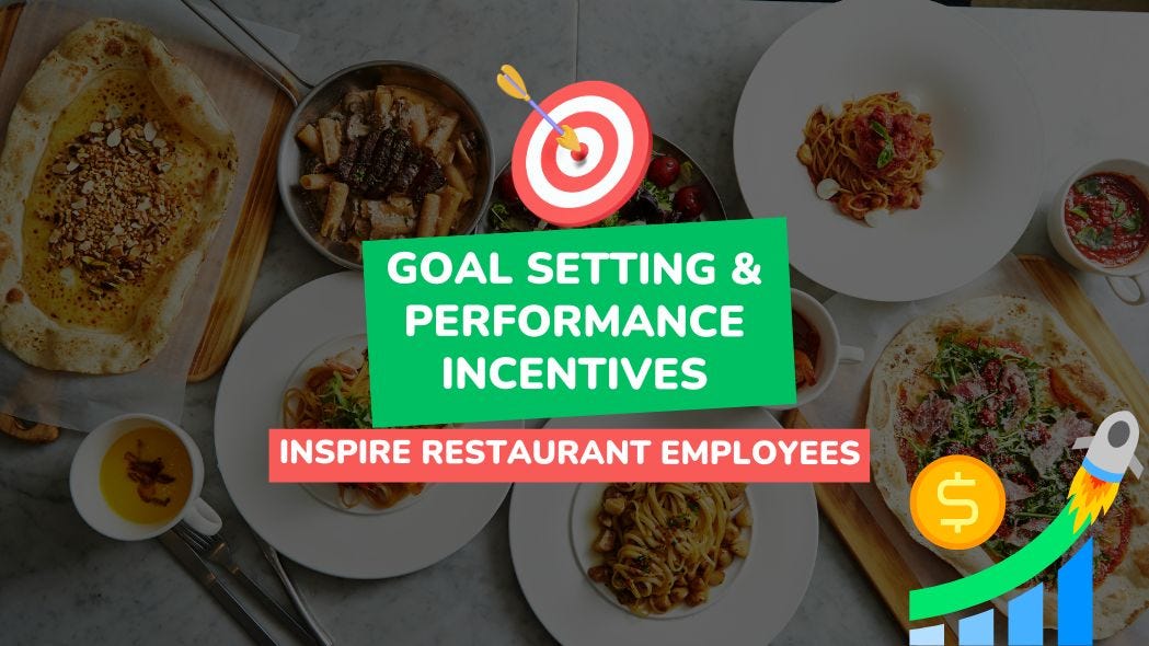 How can goal-setting and performance incentives inspire restaurant ...