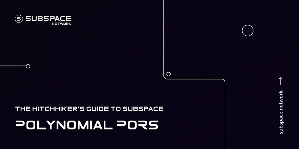PoR đa thức cho Subspace Network v2 | by My BC | Medium