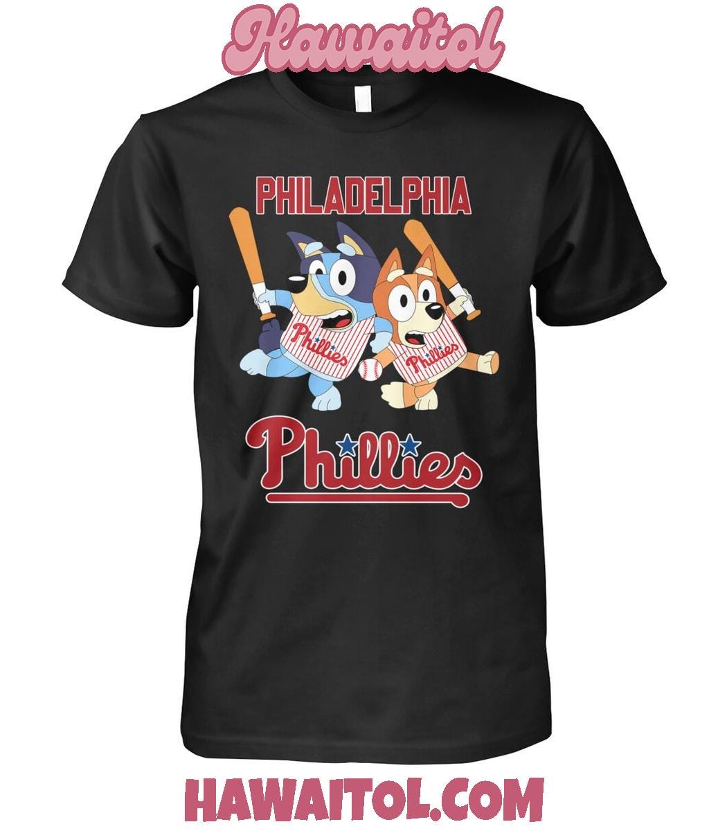 Philadelphia Phillies Baseball Bluey Cartoon Fan T-Shirt | by Hawaitol ...