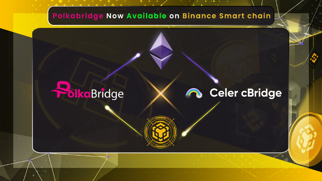 Binance Smart Chain Has Integrated Polkabridge By Defi God Medium