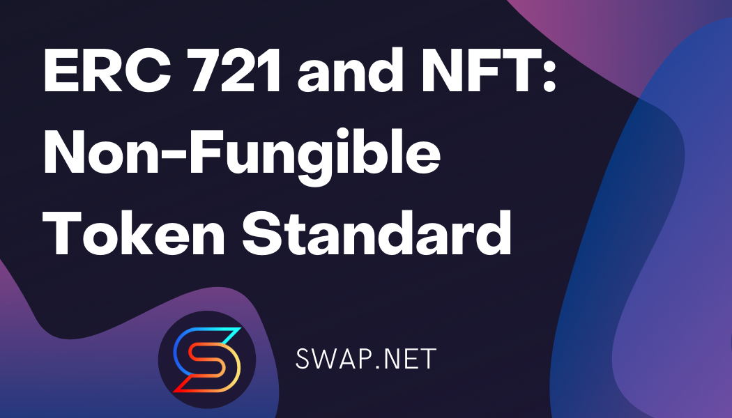 Constructing an ERC721 Token Contract | by Swap.Net - NFT Aggregator & Exchange | Coinmonks | Medium