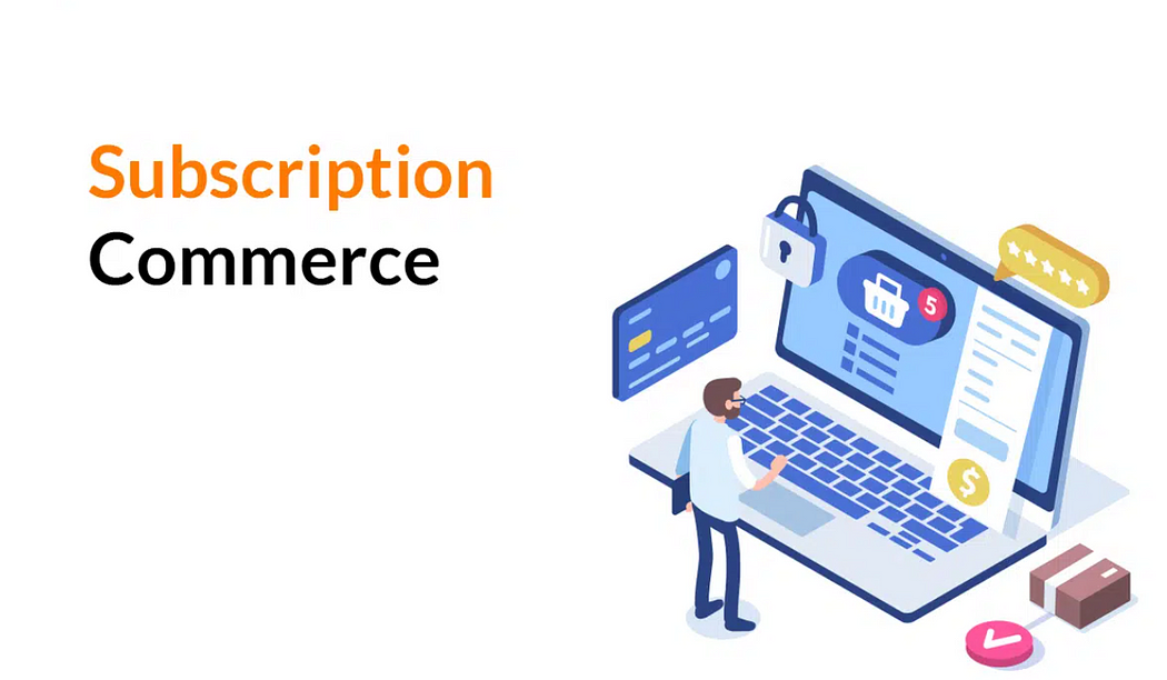 Revolutionizing eCommerce: The Everlasting Allure of Subscription ...
