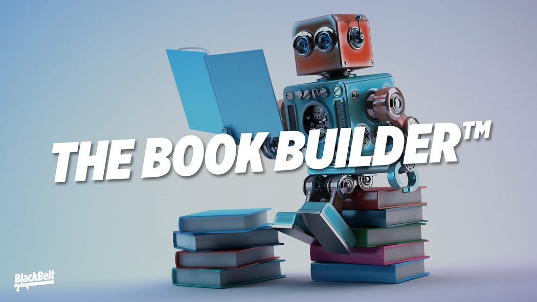 The Book Builder™. It’s time to get busy writing your… | by Taki Moore ...