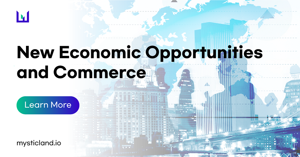 New Economic Opportunities and Commerce - Mystic Land - Medium