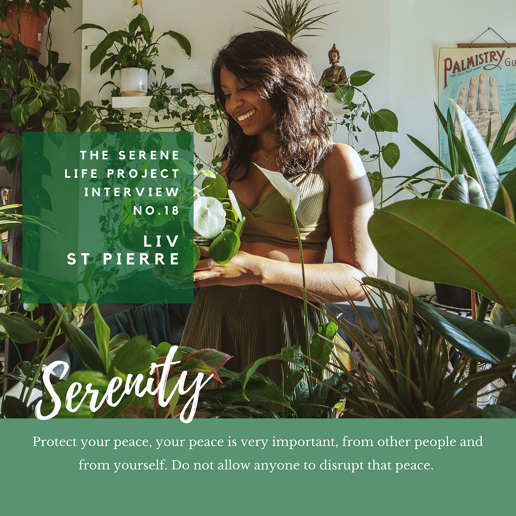 Protect Your Peace — Interview with Liv St Pierre | by The Serene Life ...