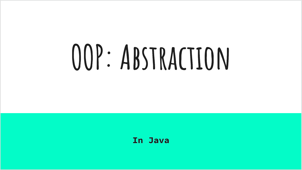 OOP: Abstraction in Java. Abstraction berfokus pada apa yang… | by Nur Aini ulin nikmah Hikmah ...