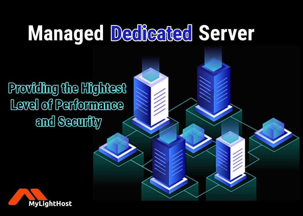 What is Managed Dedicated Server? Why do you need it? | by Sharmin ...