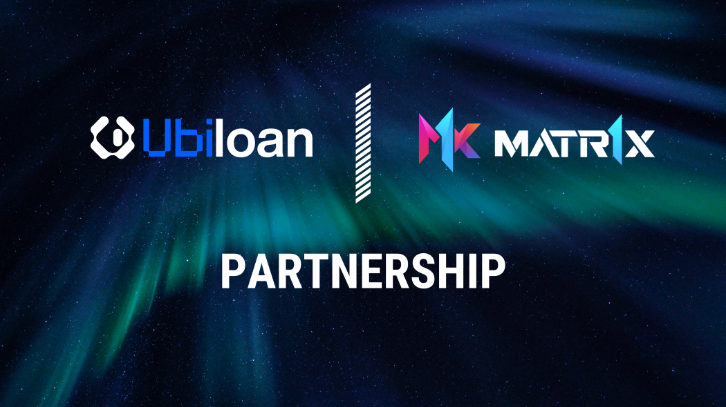 Matr1x & Ubiloan Partnership: Providing Solutions to GameFi Asset ...