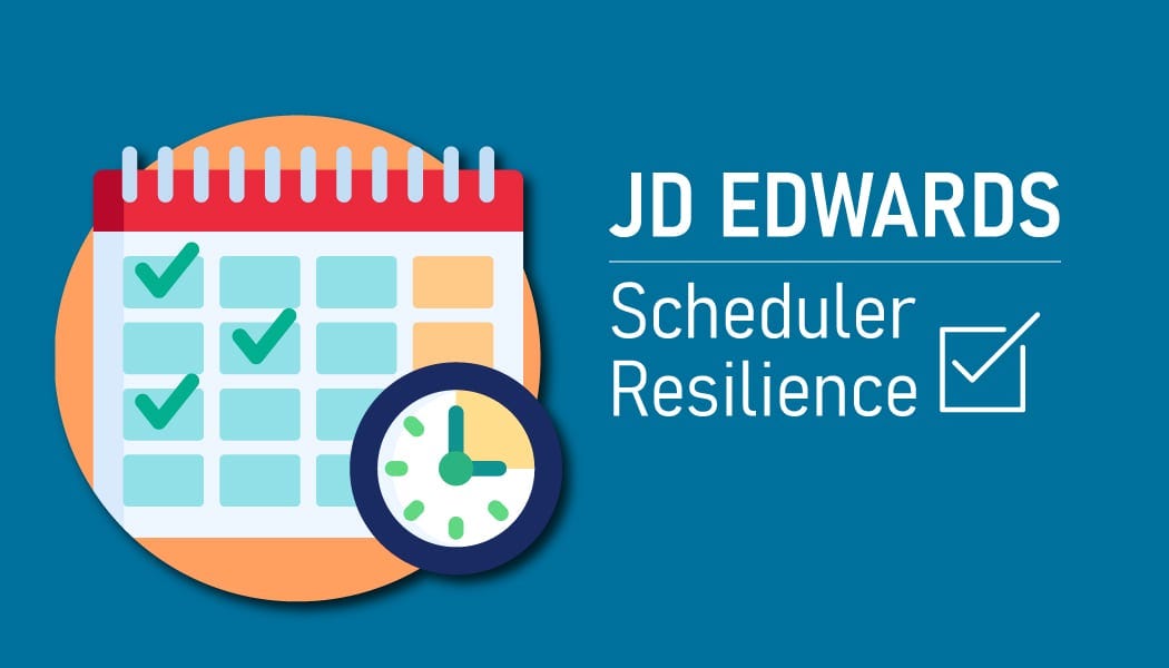 Understanding Scheduler Resilience in JD Edwards | by Smartbridge | Medium