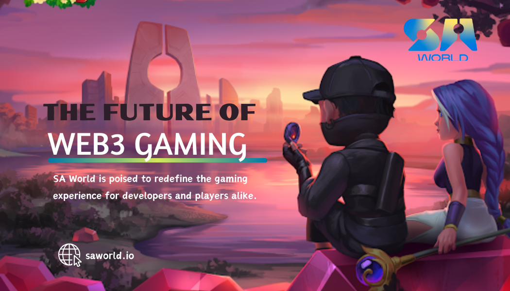 SA WORLD: THE FUTURE OF WEB3 GAMING | by Kingsley Luke | Jun, 2024 | Medium