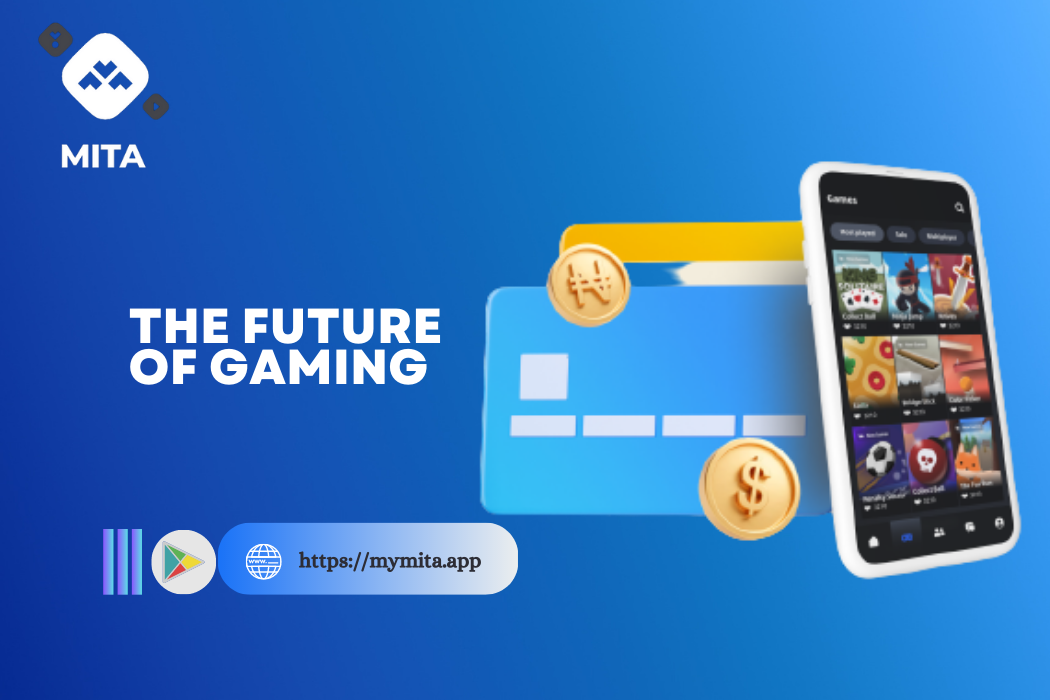 THE FUTURE OF GAMING: HOW MITA IS TRANSFORMING THE LANDSCAPE | by ...