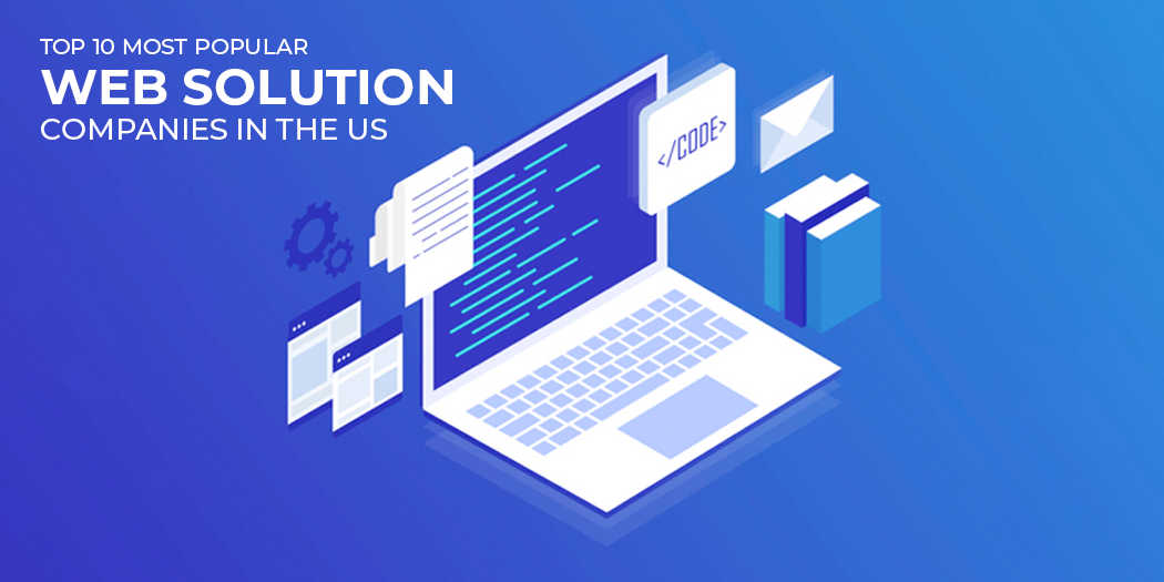 Top 9 Most Popular Web Solution Companies in the US | by Dhaivat Joshi ...
