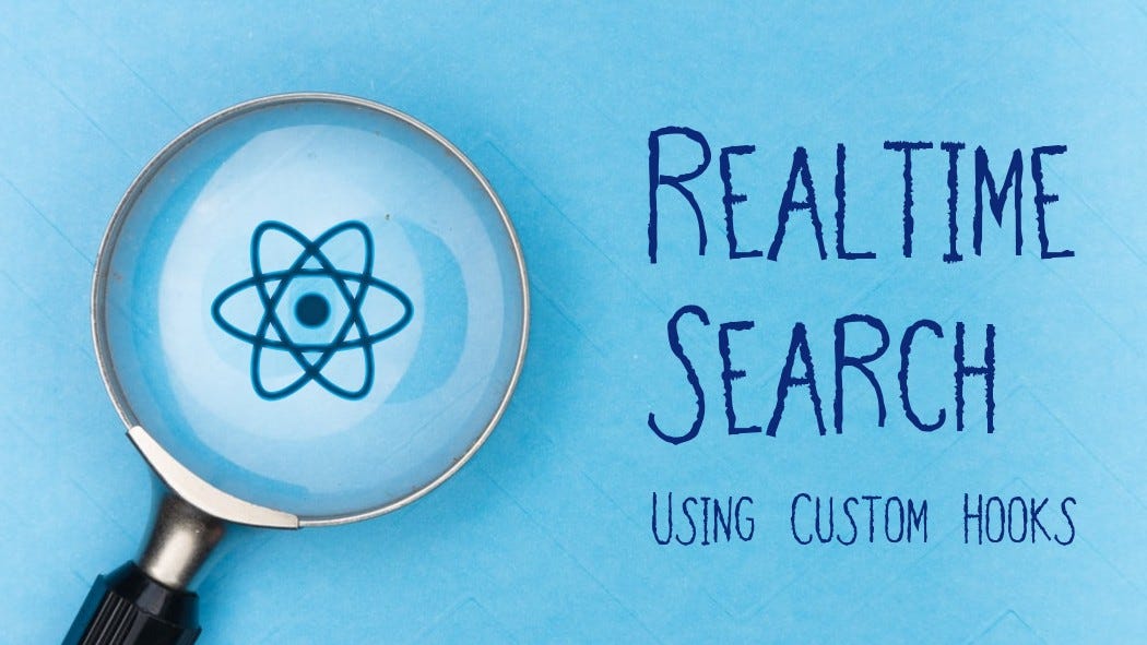 How I Implemented Realtime Search In React Using Hooks | by Bikash Paneru | Level Up Coding