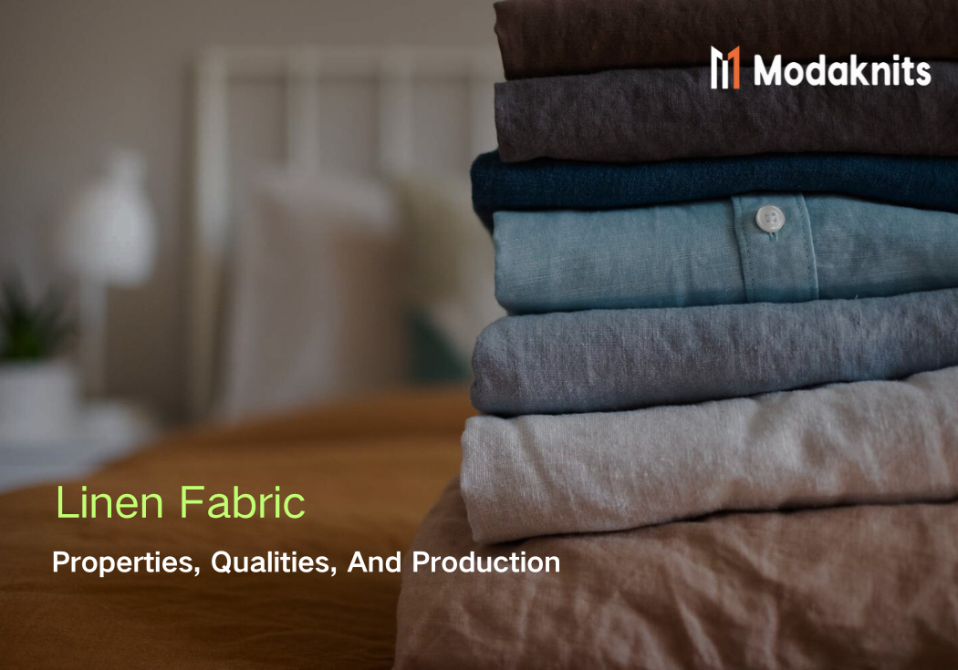 Linen Fabric: Properties, Qualities, And Production | by Written by JF ...