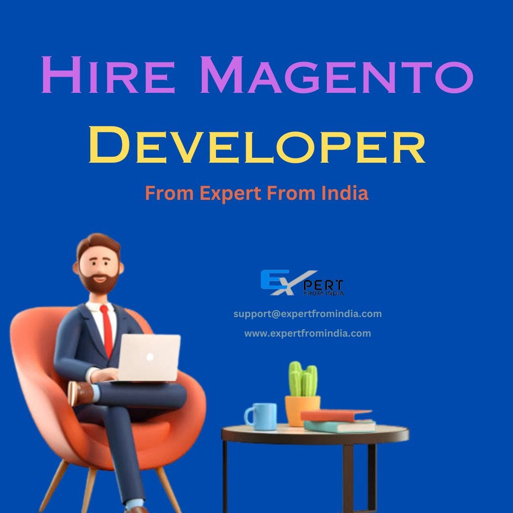 Hire Magento Developer To Build The Custom eCommerce Solution - Expert ...